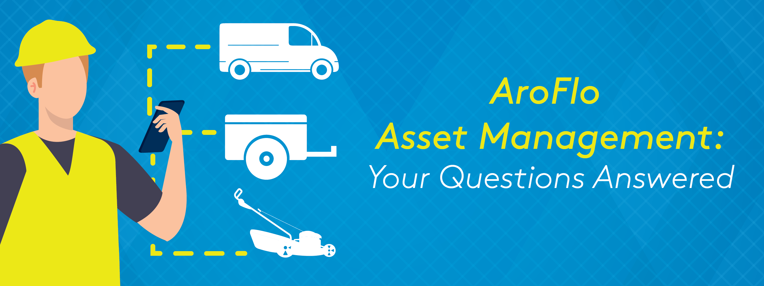 AroFlo’s Asset Management: Your Questions Answered | AroFlo